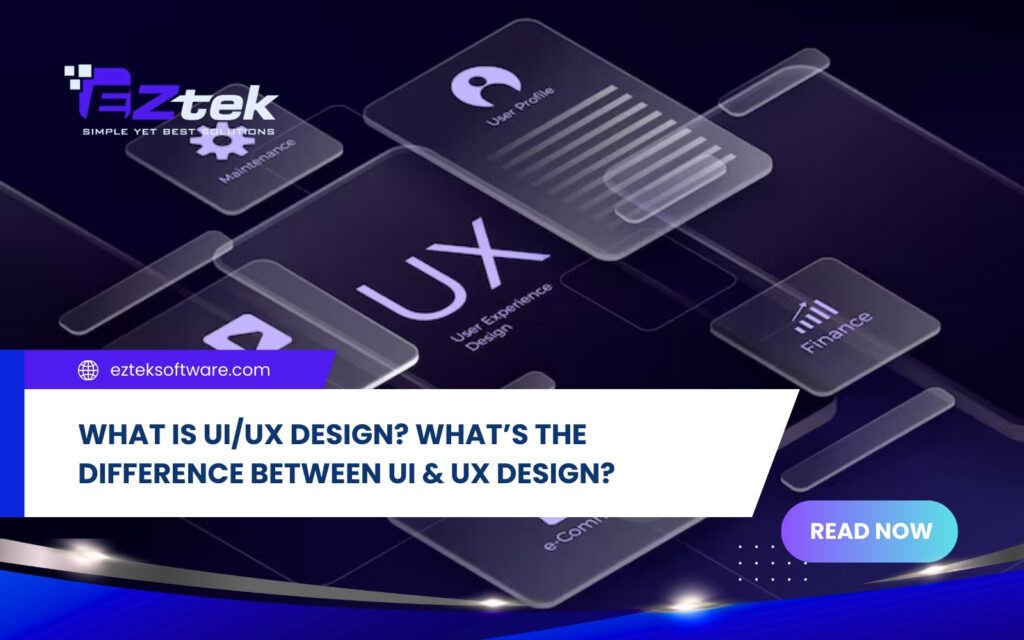 What is UI/UX Design? Key Differences Between UI & UX